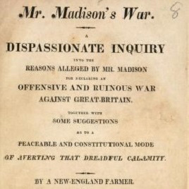 Summer 1812: Congress stages fiery debates over whether to declare war ...